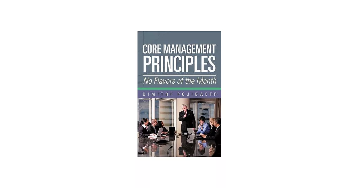 博客來-Core Management Principles: No Flavors of the Month