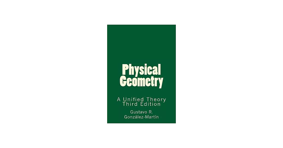 博客來-Physical Geometry: A Unified Theory