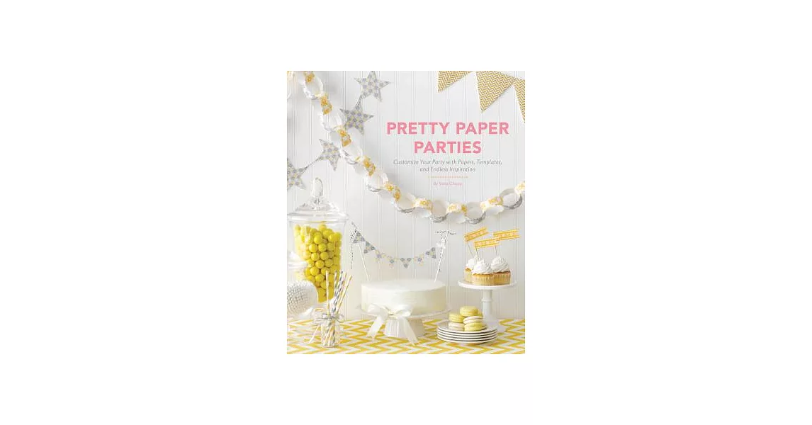 博客來-Pretty Paper Parties: Customize Your Party with Papers, Templates ...