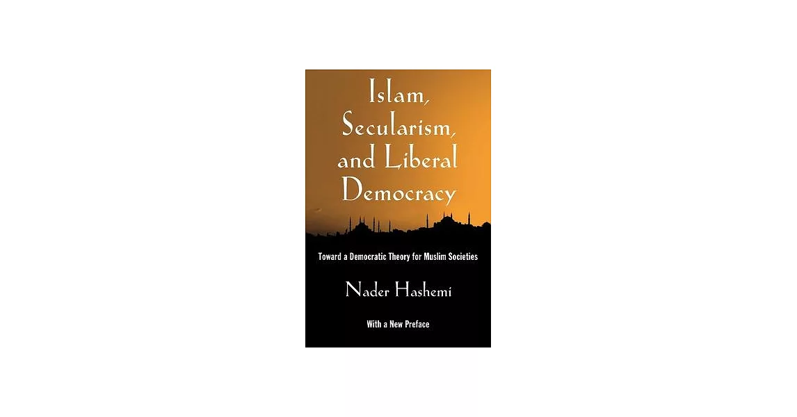 博客來-Islam, Secularism, and Liberal Democracy: Toward a Democratic ...