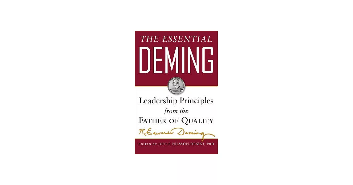 博客來-The Essential Deming: Leadership Principles from the Father of Quality