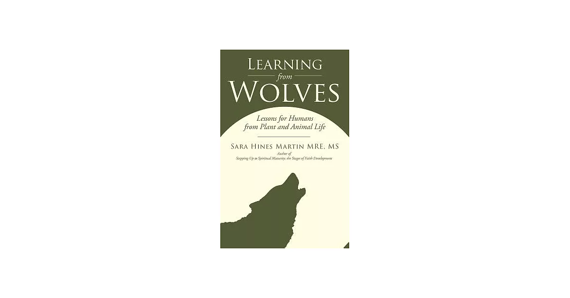 博客來-Learning from Wolves: Lessons for Humans from Plant and Animal Life