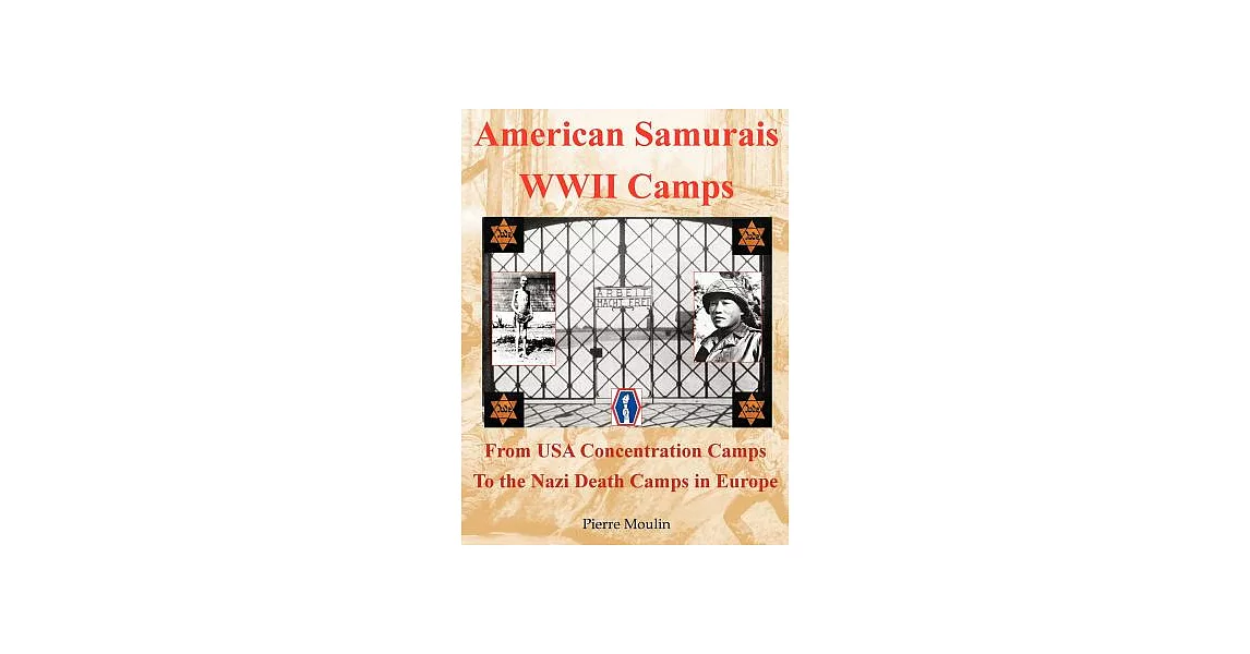 博客來-American Samurais - WWII Camps: From USA Concentration Camps to the ...
