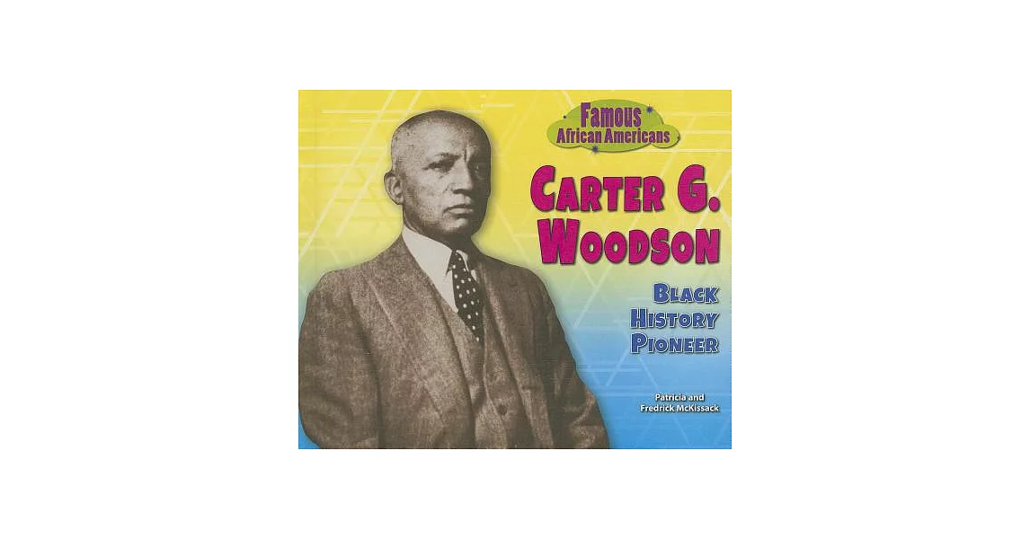 博客來-Carter G. Woodson: Black History Pioneer