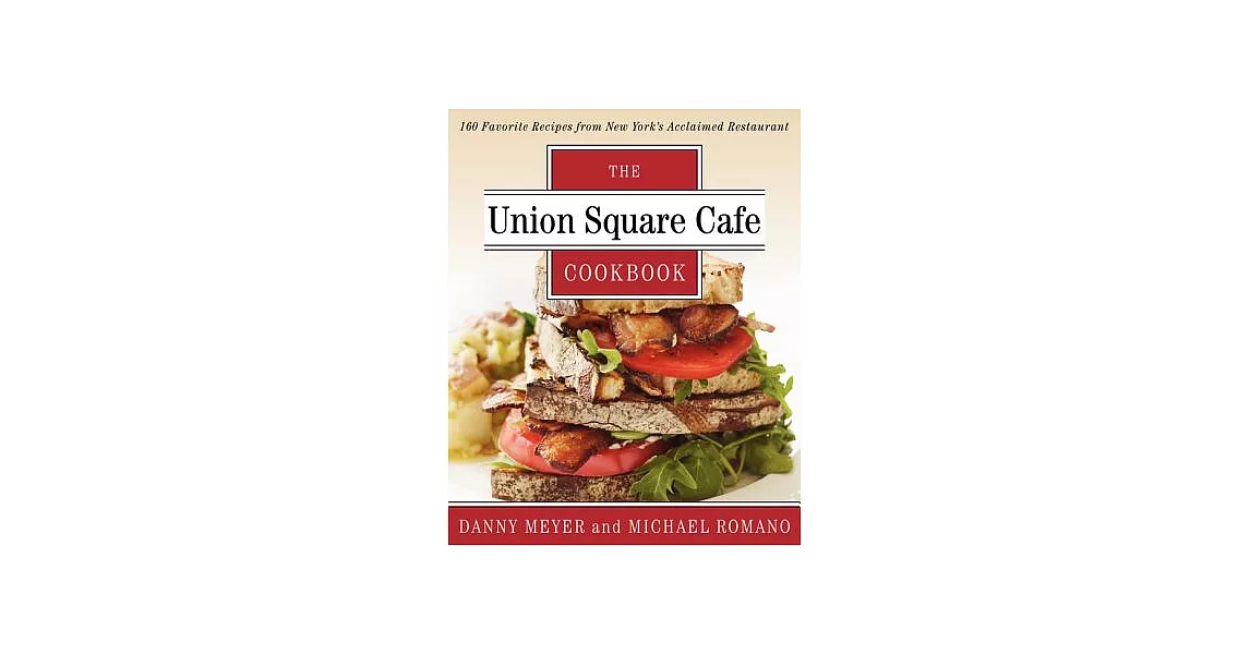 博客來-The Union Square Cafe Cookbook: 160 Favorite Recipes from New York ...