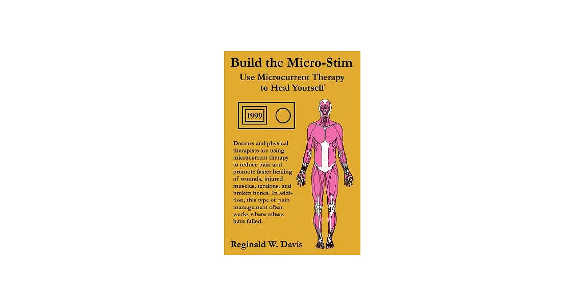 博客來-Build the Micro-Stim: Use Microcurrent Therapy to Heal Yourself