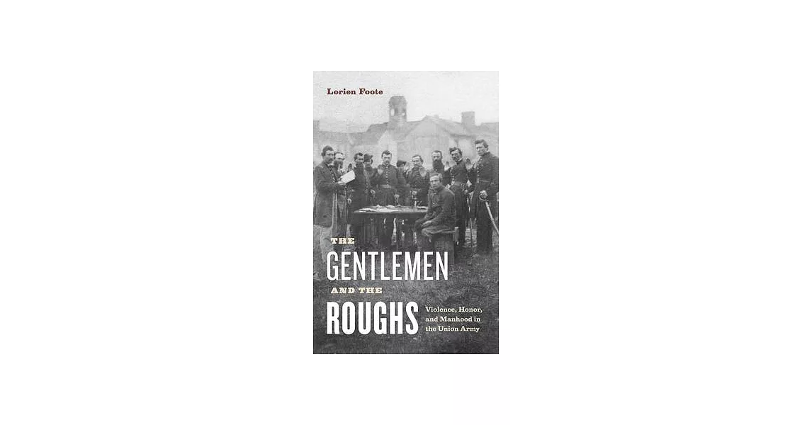 博客來-The Gentlemen and the Roughs: Violence, Honor, and Manhood in the ...
