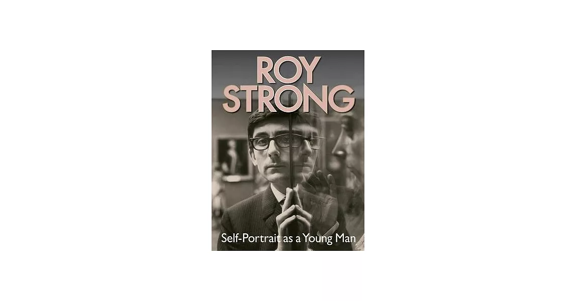 博客來-Roy Strong: Self-Portrait As a Young Man