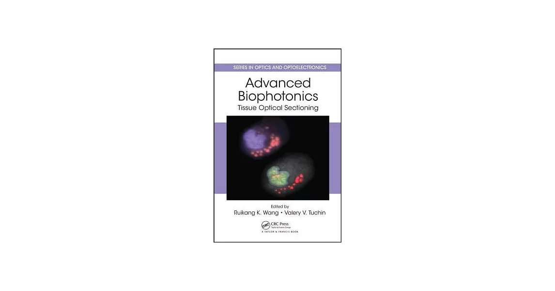 博客來-Advanced Biophotonics: Tissue Optical Sectioning