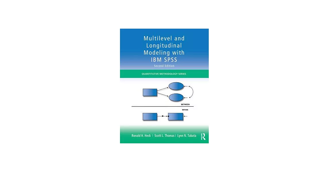 博客來-Multilevel and Longitudinal Modeling with IBM SPSS