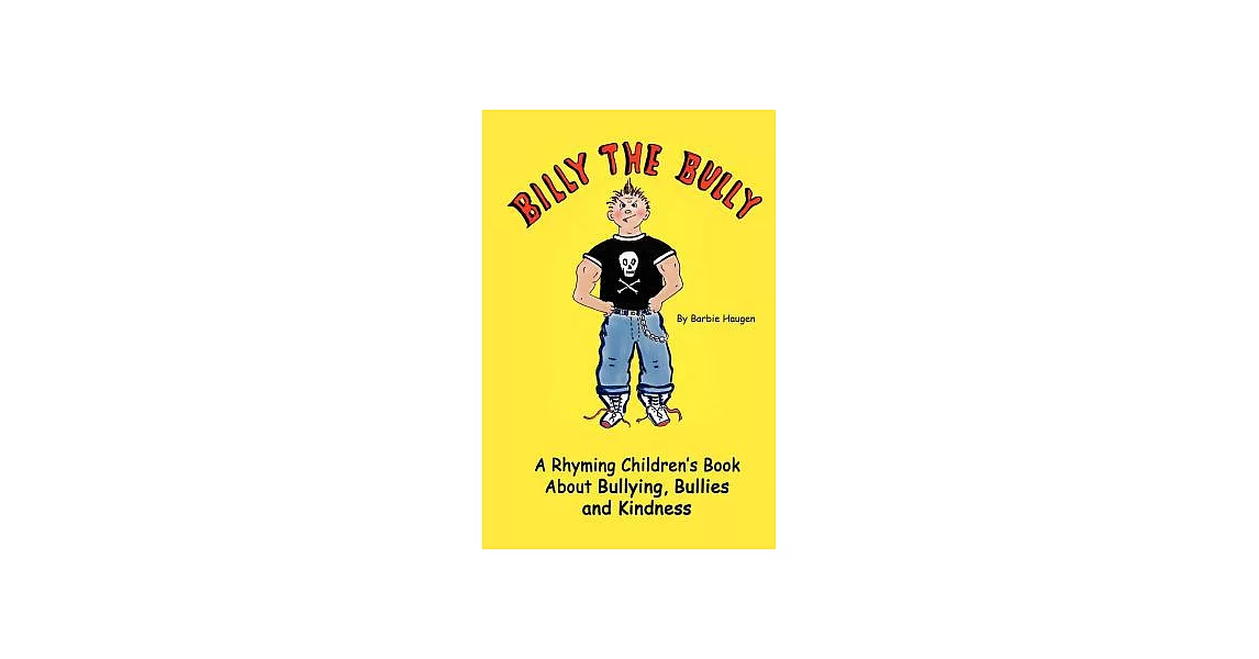 博客來-Billy the Bully: A Rhyming Children’s Book About Bullying, Bullies ...