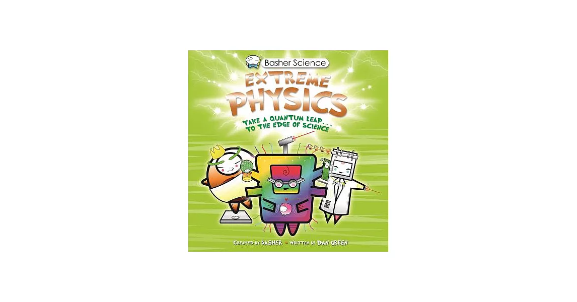 博客來-Basher Science: Extreme Physics