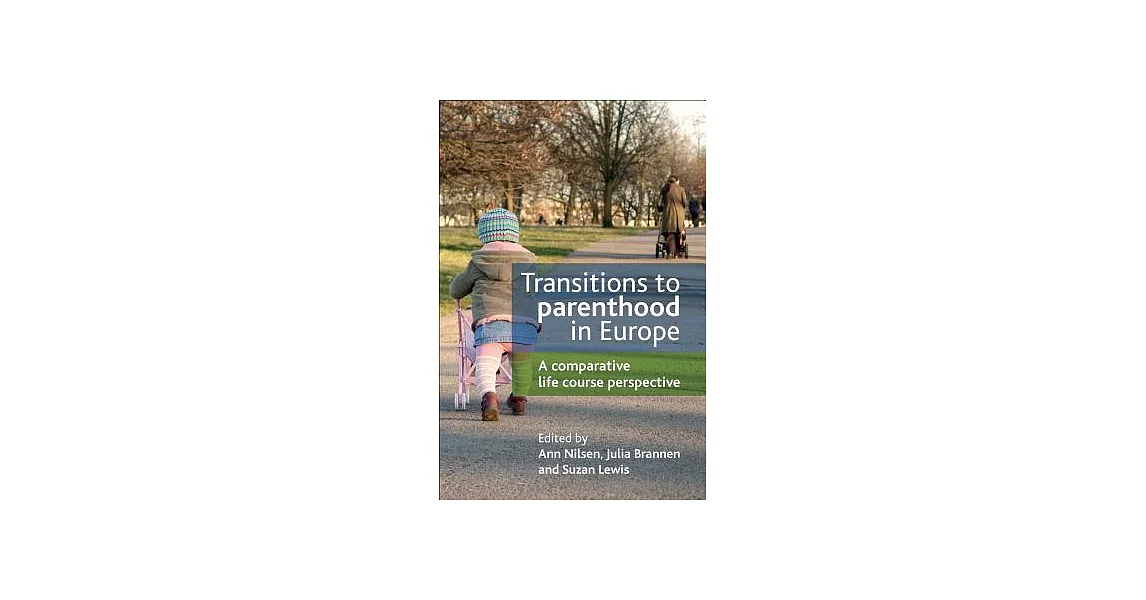 博客來-Transitions to Parenthood in Europe: A Comparative Life Course Perspective