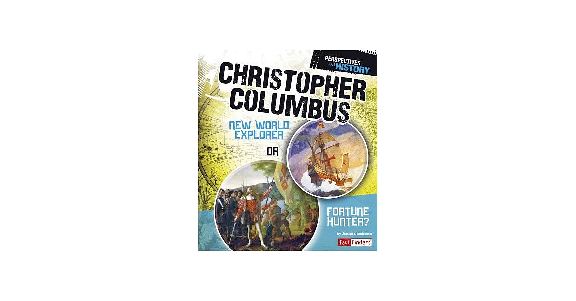 博客來-Christopher Columbus: New World Explorer or Fortune Hunter?