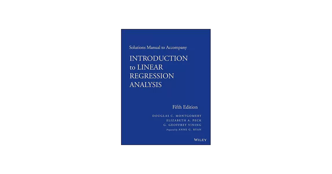 博客來-Solutions Manual to Accompany Introduction to Linear Regression Analysis