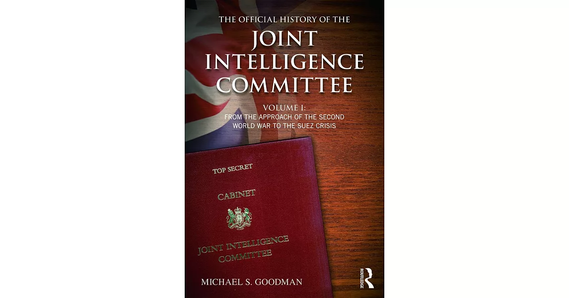博客來-The Official History of the Joint Intelligence Committee, Volume I ...