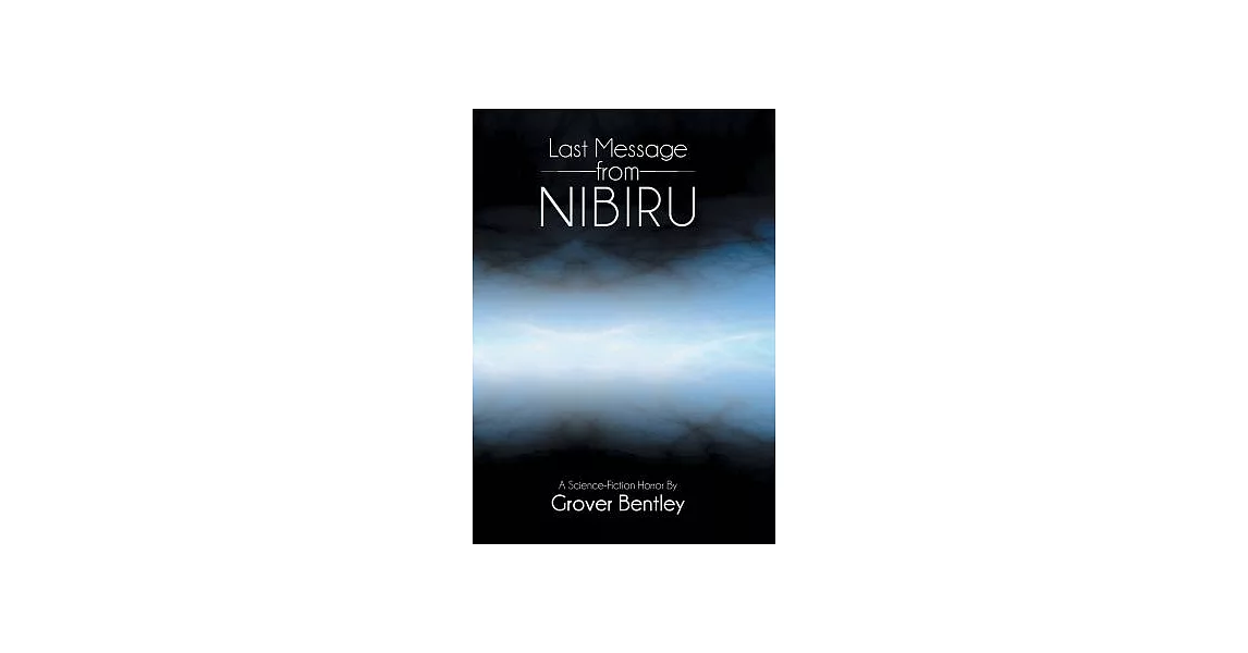 博客來-Last Message from Nibiru: A Science Fiction Horror