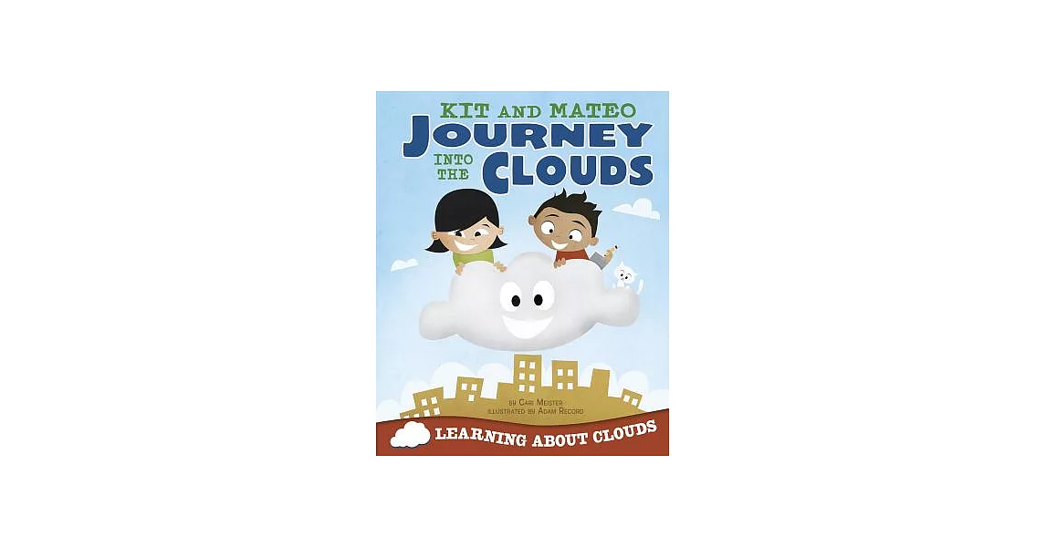 博客來-Kit and Mateo Journey into the Clouds: Learning About Clouds