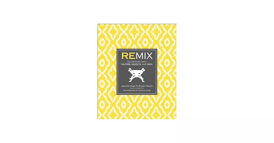 博客來-Remix: Decorating With Culture, Objects, and Soul