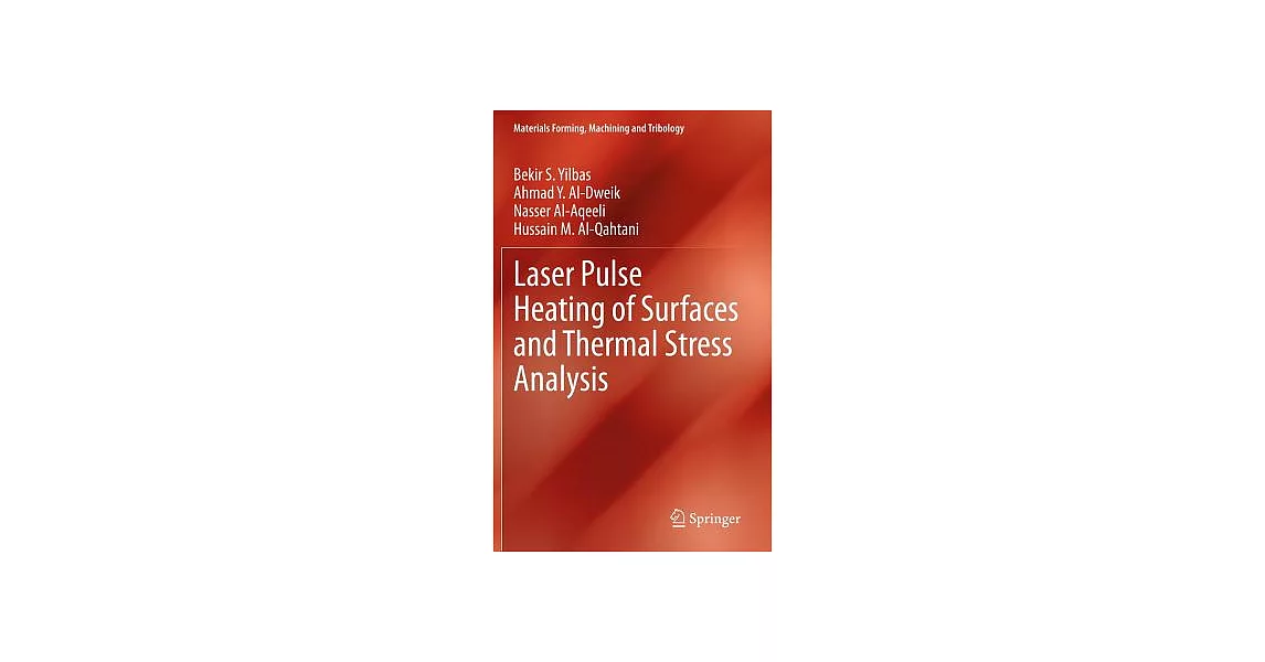 博客來-Laser Pulse Heating of Surfaces and Thermal Stress Analysis