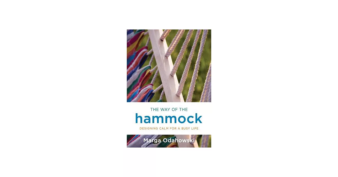 博客來-The Way of the Hammock: Designing Calm for a Busy Life