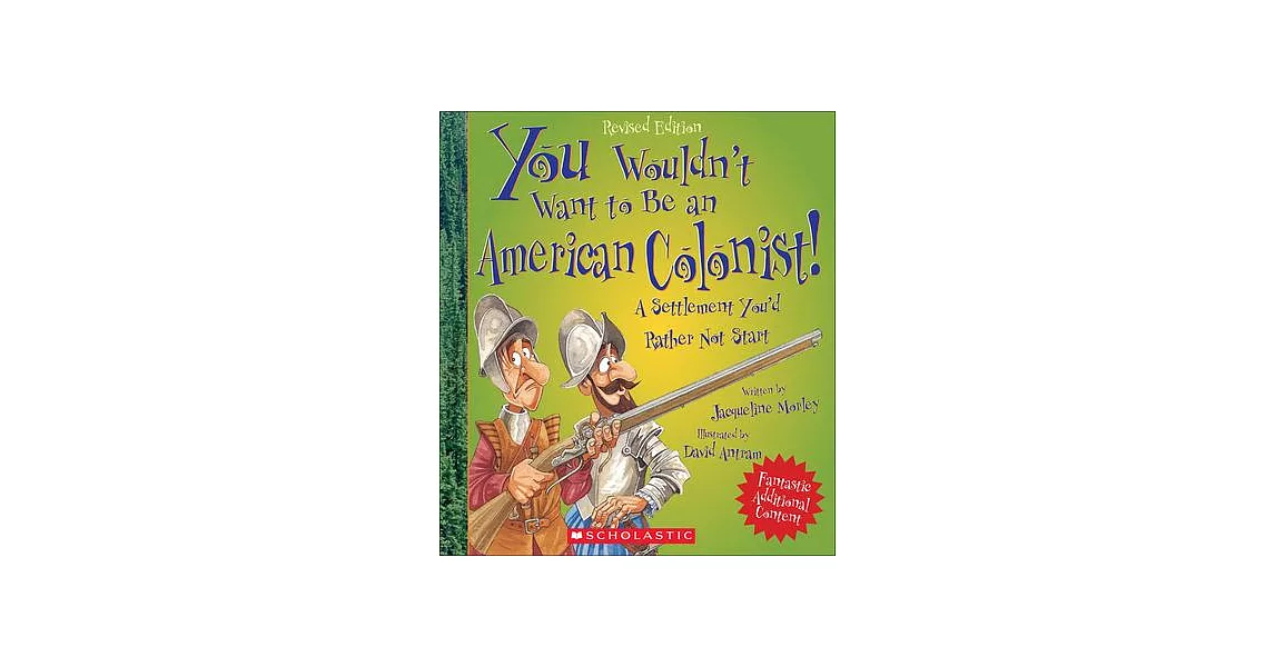 博客來-You Wouldn’t Want to Be an American Colonist! a Settlement You’d ...