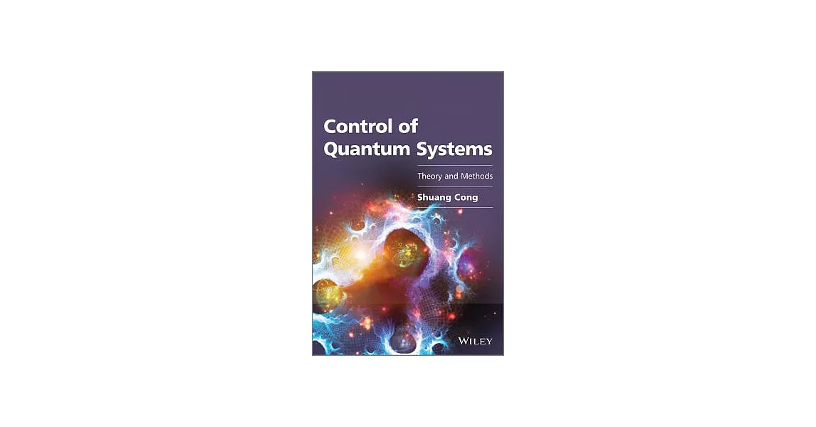 博客來-Control of Quantum Systems: Theory and Methods