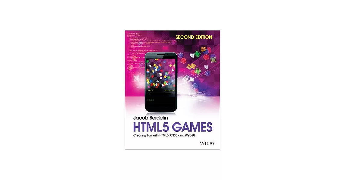 博客來-HTML5 Games: Creating Fun With HTML5, CSS3 and WEBGL