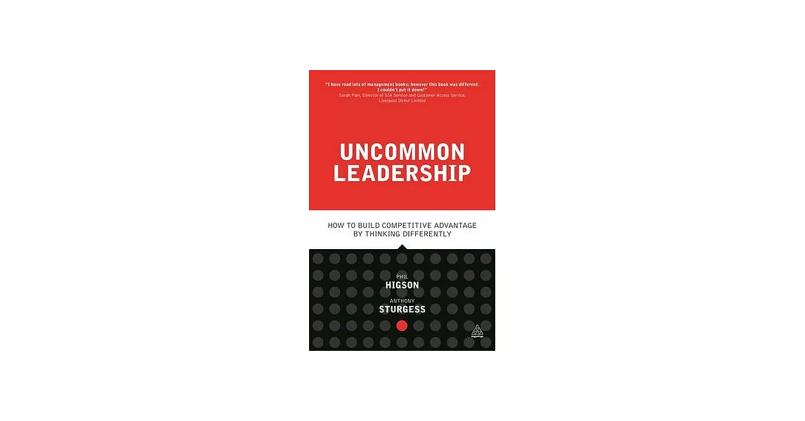 博客來-Uncommon Leadership: How to Build Competitive Advantage by Thinking ...