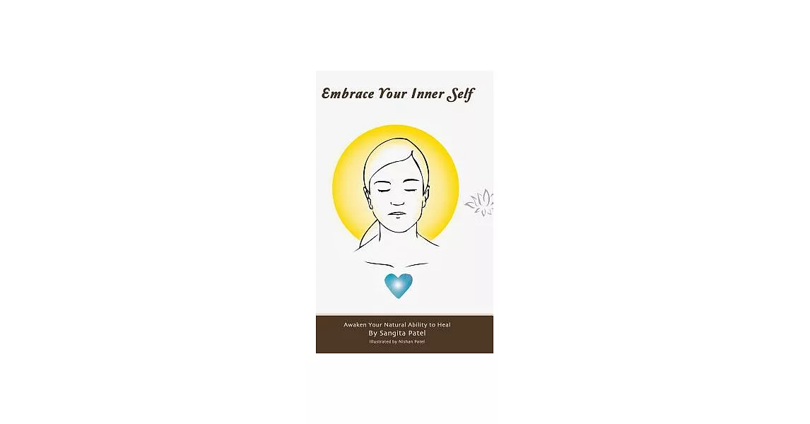 博客來-Embrace Your Inner Self: Awaken Your Natural Ability to Heal