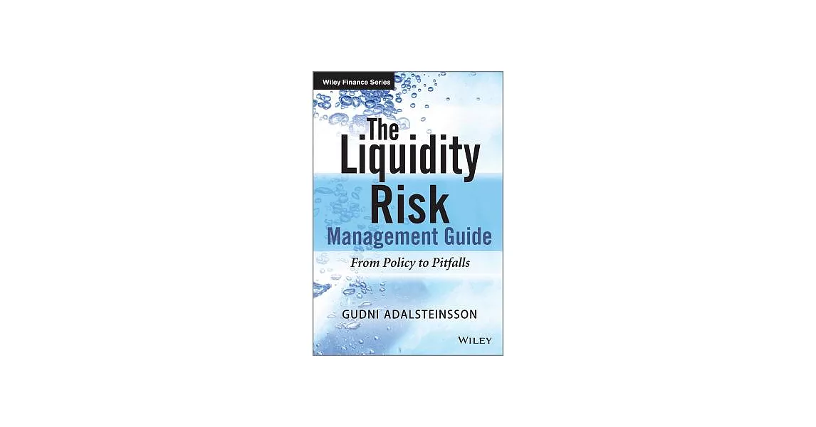 博客來-The Liquidity Risk Management Guide: From Policy to Pitfalls