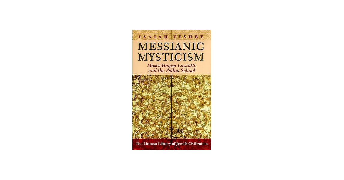 博客來-Messianic Mysticism: Moses Hayim Luzzatto and the Padua School