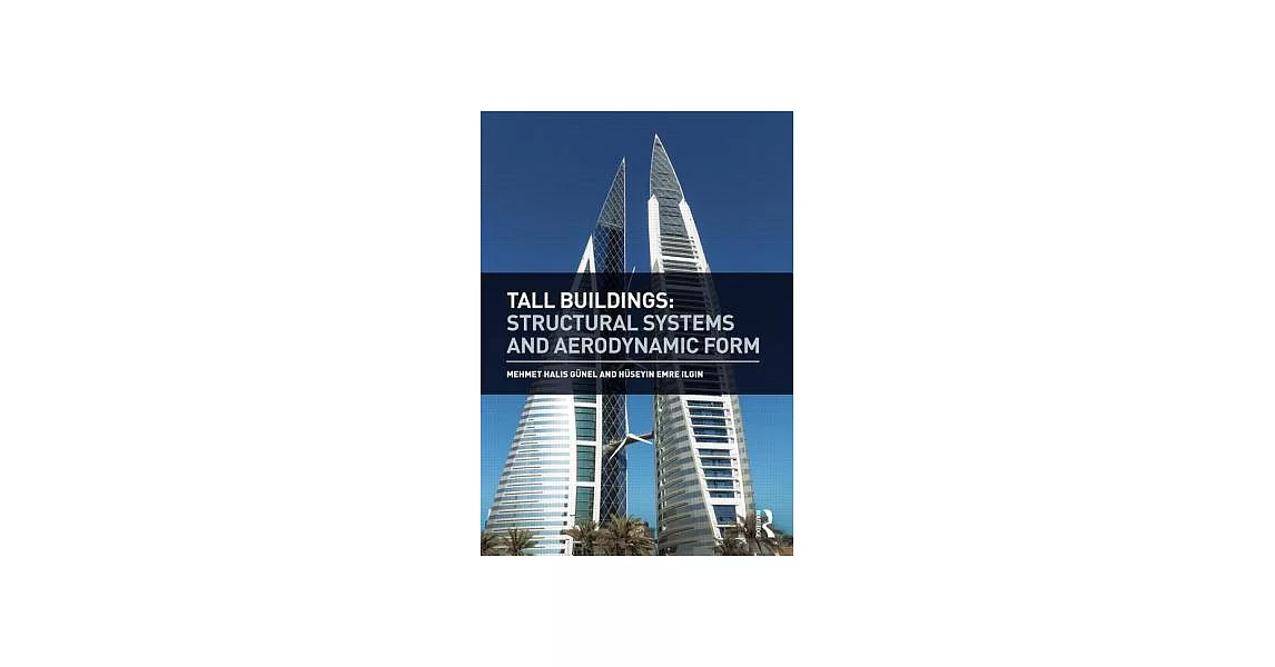 博客來-Tall Buildings: Structural Systems and Aerodynamic Form