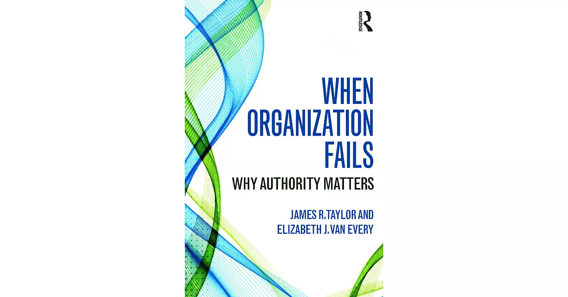 博客來-When Organization Fails: Why Authority Matters