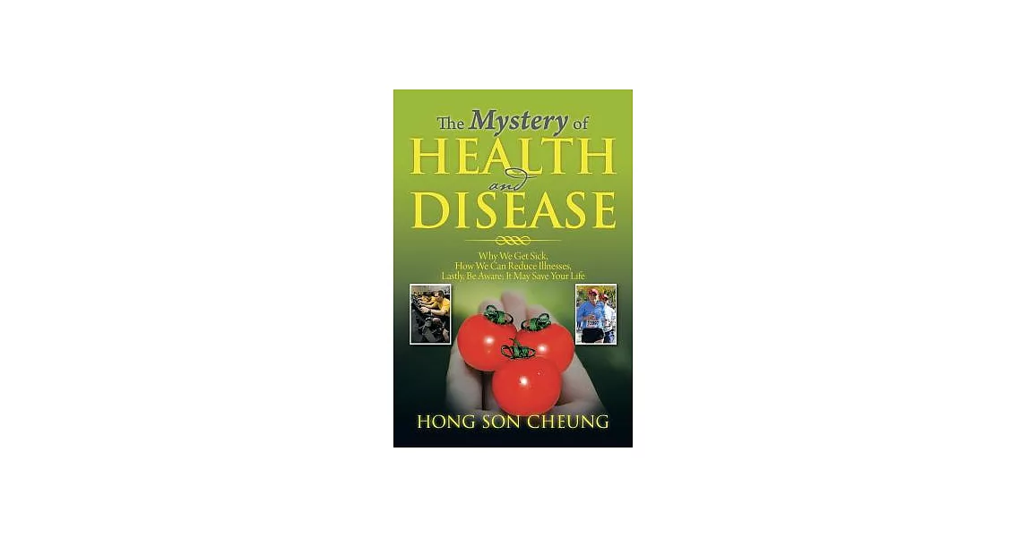 博客來-The Mystery of Health and Disease: Why We Get Sick, How We Can ...