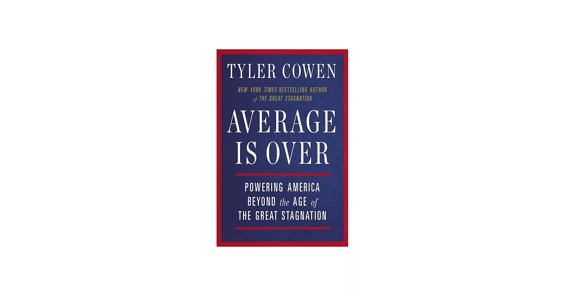 博客來-Average Is Over: Powering America Beyond the Age of the Great ...