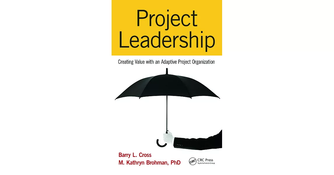 博客來-Project Leadership: Creating Value with an Adaptive Project Organization
