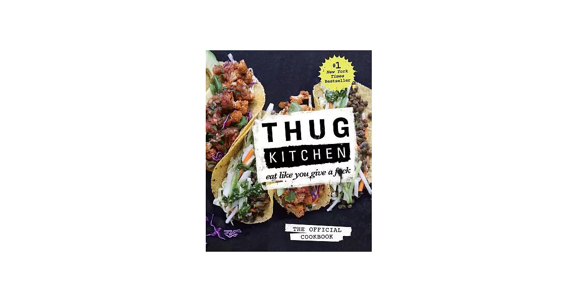 博客來-Thug Kitchen: Eat Like You Give a F*ck