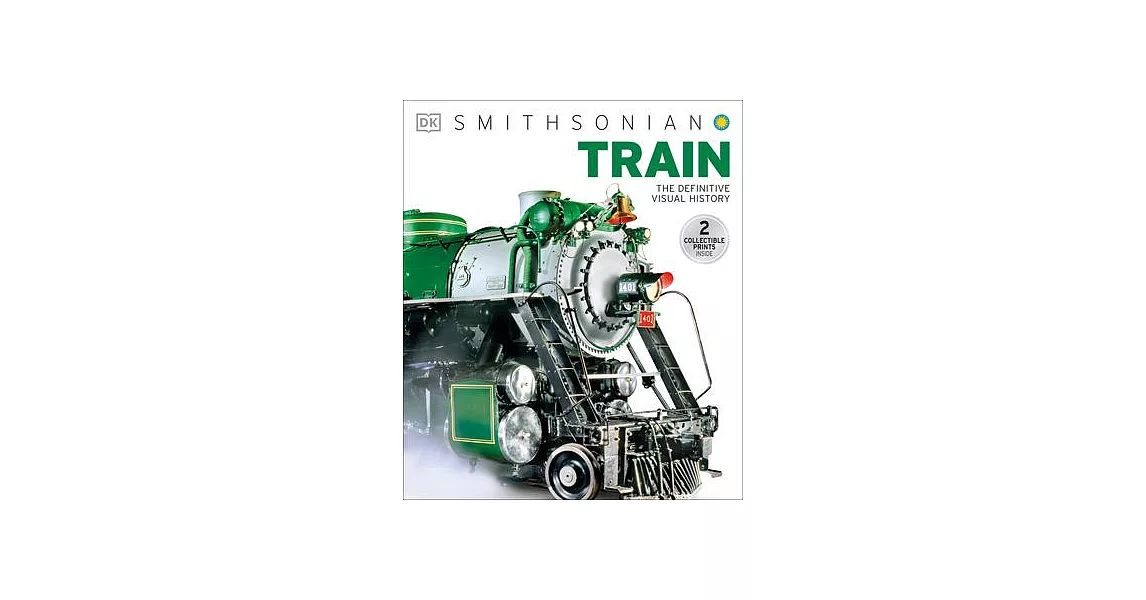 博客來-Dk Smithsonian Train: The Definitive Visual History