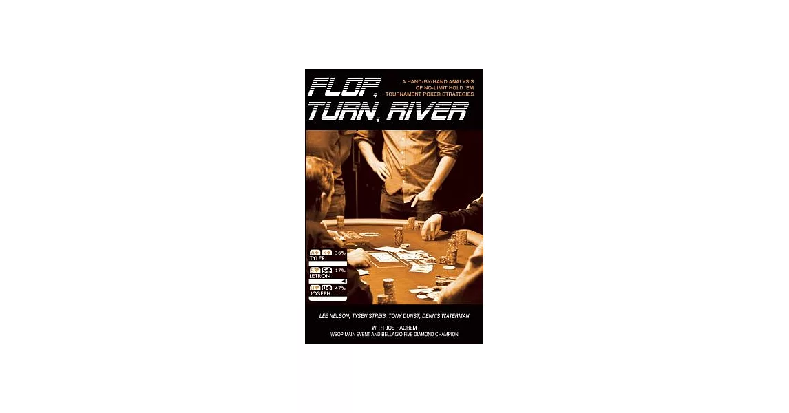 博客來-Flop, Turn, River: A Hand-By-Hand Analysis of No-Limit Hold ’a’em ...