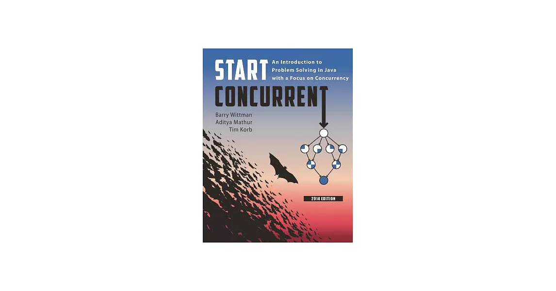 博客來 Start Concurrent An Introduction To Problem Solving In Java With A