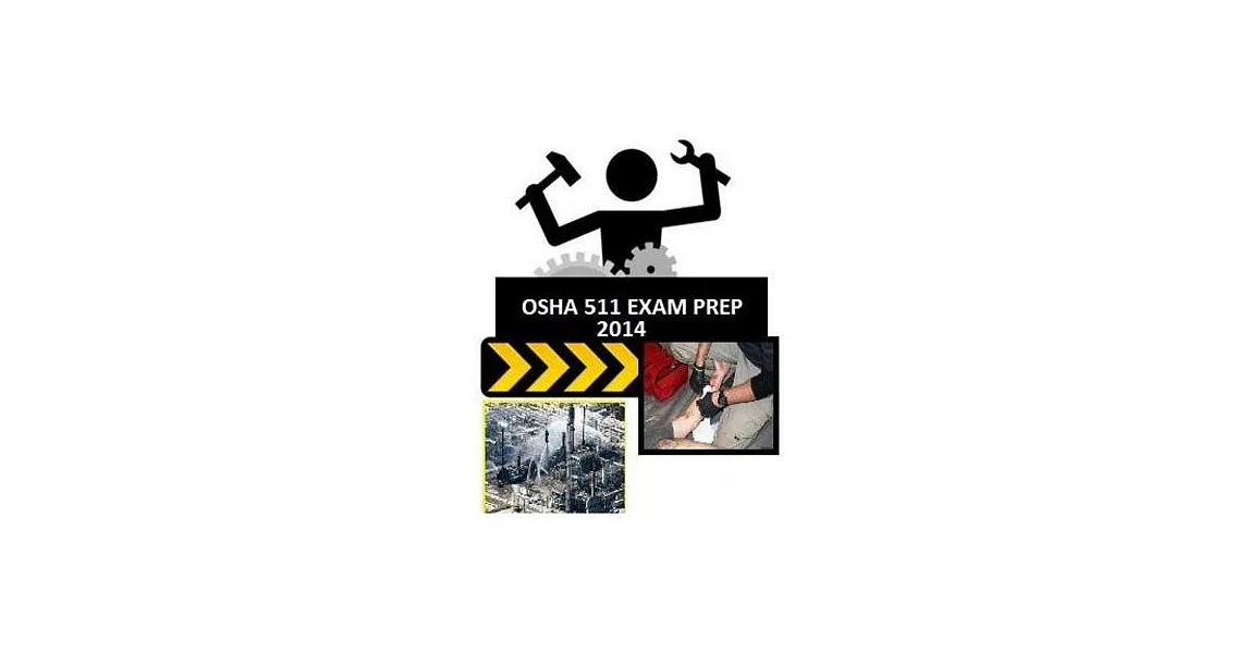 博客來-OSHA 511: Comprehensive Notes for Exam, General Industry