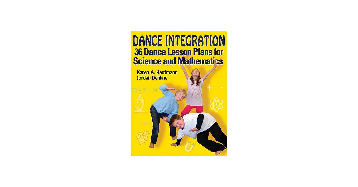博客來-Dance Integration: 36 Dance Lesson Plans for Science and Mathematics