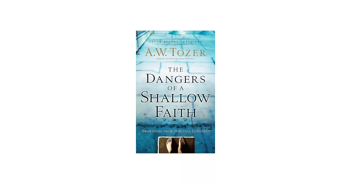 博客來-The Dangers of a Shallow Faith: Awakening from Spiritual Lethargy