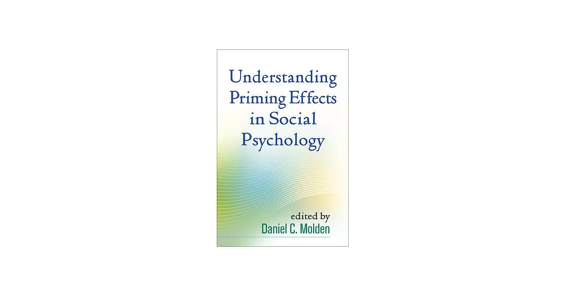 博客來-Understanding Priming Effects in Social Psychology
