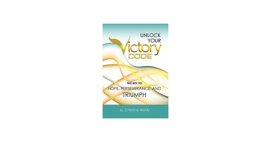 博客來-Unlock Your Victory Code: The Key to Hope, Perseverance and Triumph