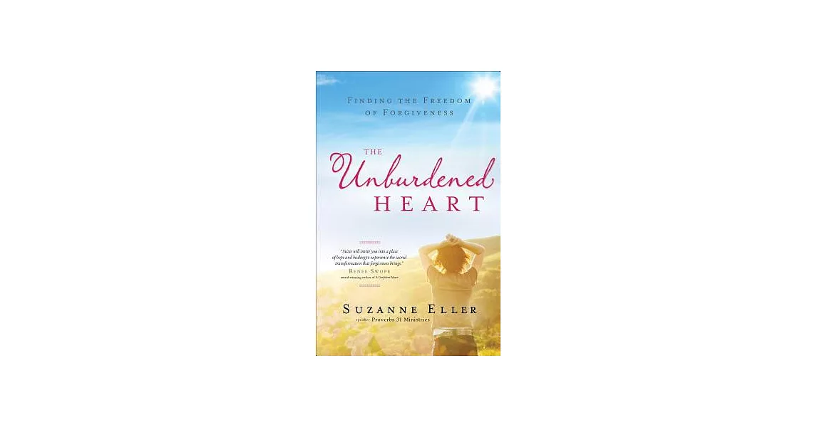 博客來-The Unburdened Heart: Finding the Freedom of Forgiveness