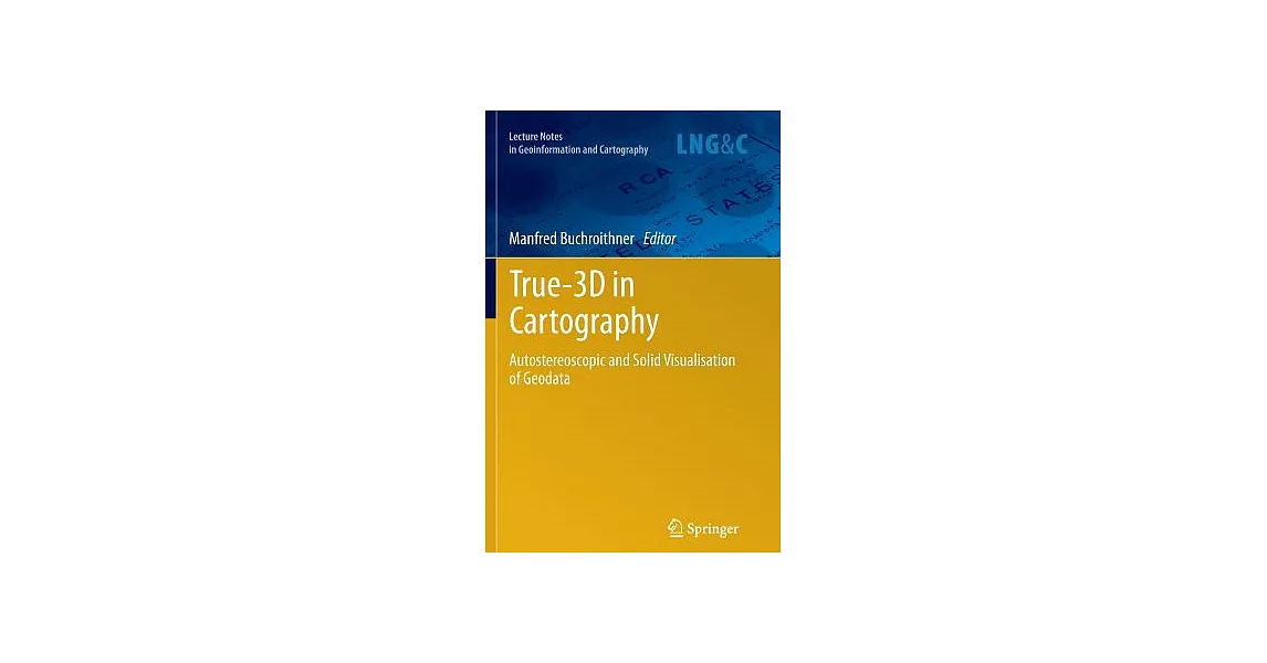 博客來-True-3d in Cartography: Autostereoscopic and Solid Visualisation of ...