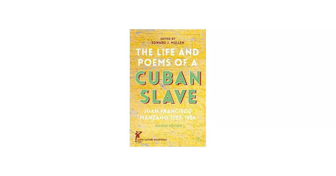 博客來-The Life and Poems of a Cuban Slave: Juan Francisco Manzano 1797-1854