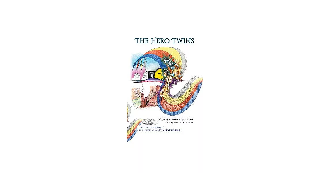博客來-The Hero Twins: A Navajo-English Story of the Monster Slayers